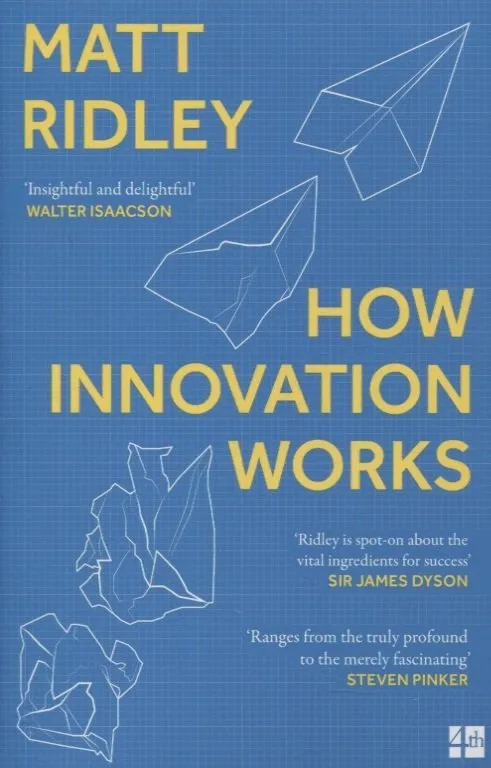How Innovation Works (Matt Ridley) - купить книгу или взять почитать в ...