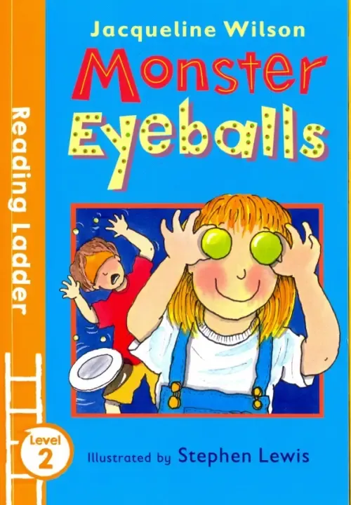 Monster Eyeballs. Reading Ladder. Level 2 (Jacqueline Wilson) - купить книгу или взять почитать ...